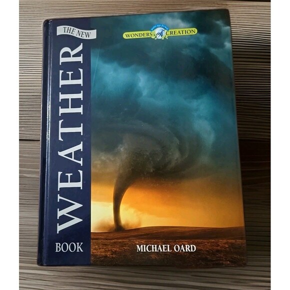 Other | The New Weather Book Wonders Of Creation Michael Oard Hardcover ...